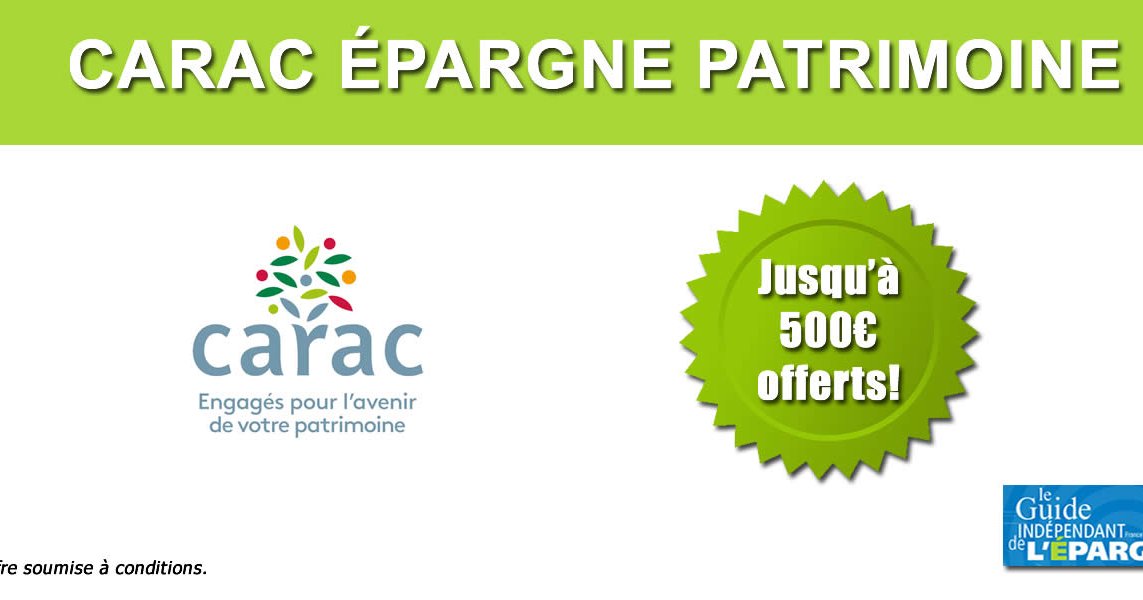 Assurance-vie ou PER CARAC : jusqu'à 500€ offerts ! - Notre Assurance